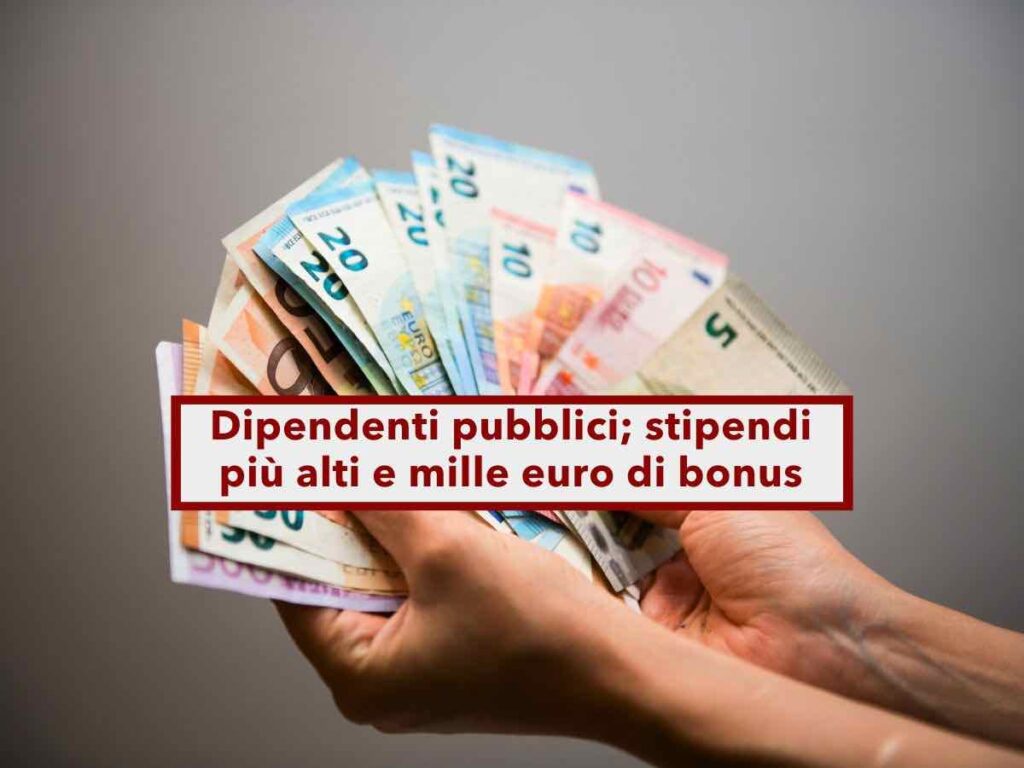 Dal mese di giugno arriva il taglio del cuneo fiscale per gli statali con arretrati e bonus ...